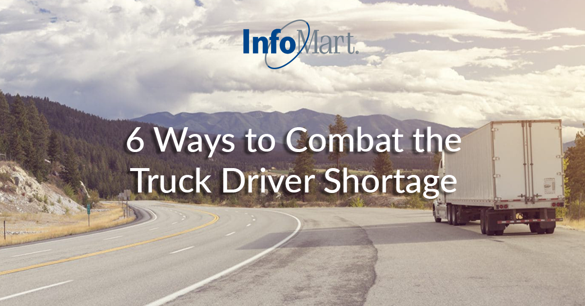6 Ways to Combat the Truck Driver Shortage | InfoMart